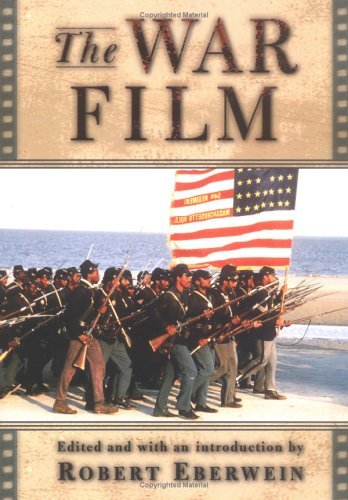 The War Film (Rutgers Depth of Field Series) by Robert Eberwein | Goodreads