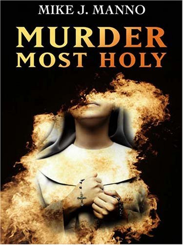Murder Most Holy (Parker Noble Mystery #1) by Mike Manno | Goodreads