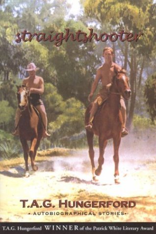 Straight Shooter: Autobiographical Stories by T.A.G. Hungerford | Goodreads