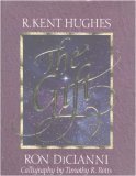 The Gift by R. Kent Hughes | Goodreads
