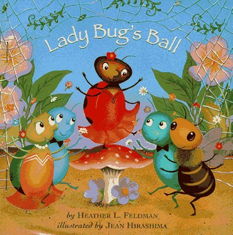 Lady Bug's Ball by Heather L. Feldman | Goodreads