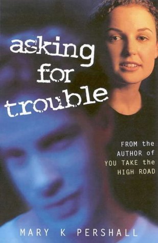 Asking for Trouble by Mary K. Pershall | Goodreads