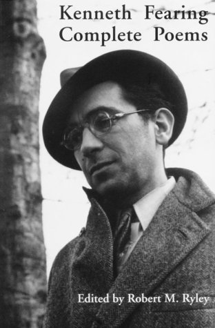 Kenneth Fearing Complete Poems by Robert Ryley | Goodreads