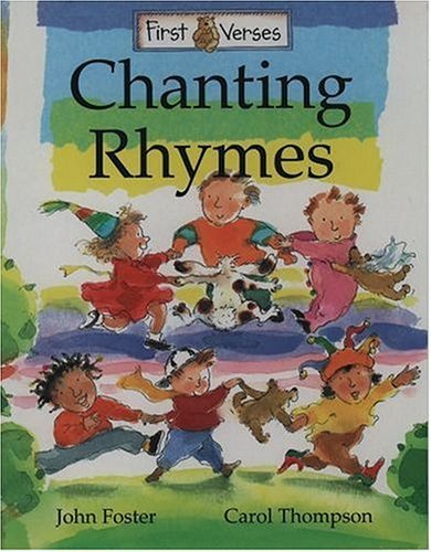 First Verses - Chanting Rhymes by John Foster | Goodreads