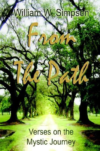 From The Path: Verses on the Mystical Journey by William W. Simpson ...