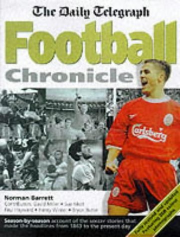 Daily Telegraph Football Chronicle: A Season-by-season Account of the ...