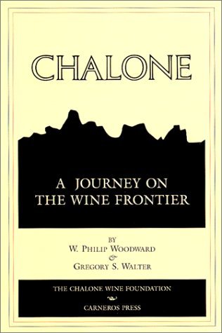 Chalone: A Journey on the Wine Frontier by Gregory S. Walter | Goodreads