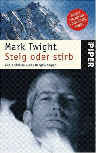 Steig oder stirb by Mark Twight | Goodreads
