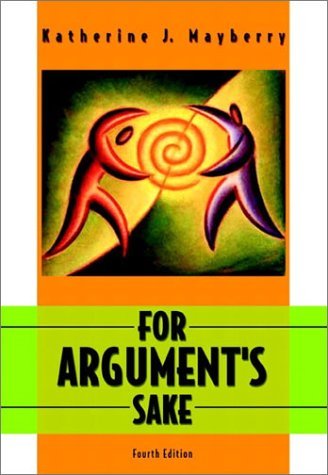 For Argument's Sake: A Guide to Writing Effective Arguments by ...