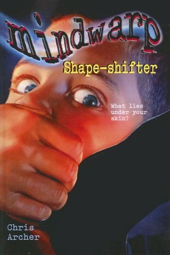 Shape-Shifter (Mindwarp, #5) by Chris Archer | Goodreads