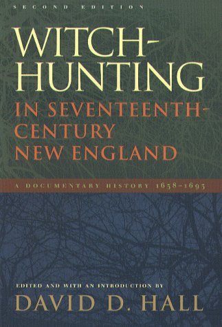 Witch-Hunting In Seventeenth-Century New England: A Documentary History ...
