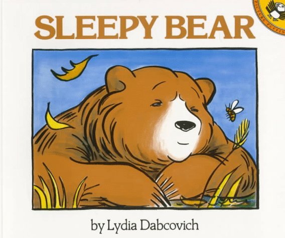 Sleepy Bear (Picture Puffins) by Lydia Dabcovich | Goodreads