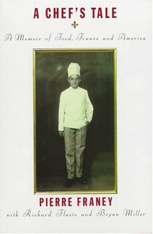 A Chef's Tale: A Memoir of Food, France and America by Pierre Franey ...