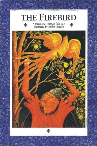 The Firebird : A Traditional Russian Folktale by Jindra Čapek | Goodreads
