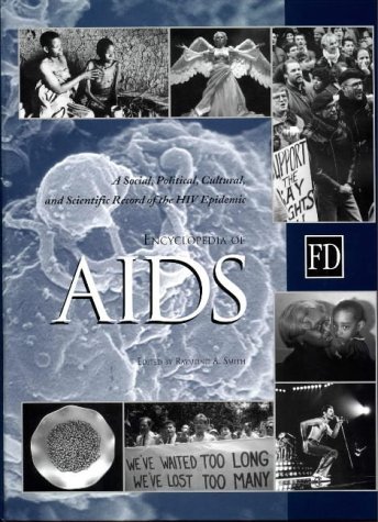Encyclopedia of AIDS: A Social, Political, Cultural, and Scientific ...