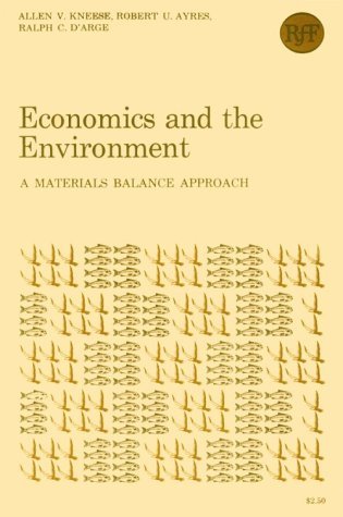 Economics and the Environment: A Materials Balance Approach by Allen V ...