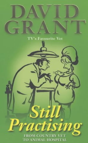 Still Practising by David Grant | Goodreads