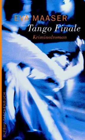 Tango Finale. by Eva Maaser | Goodreads