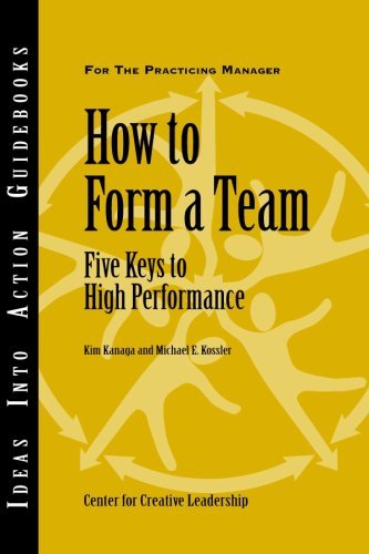 How to Form a Team: Five Keys to High Performance by Kim Kanaga | Goodreads