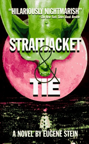 Straitjacket & Tie by Eugene Stein | Goodreads