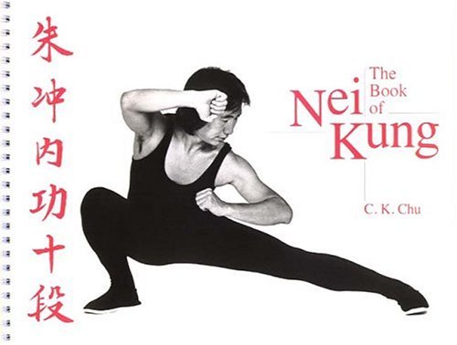 The Book of Nei Kung by C.K. Chu | Goodreads