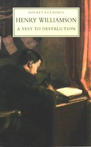 A Test to Destruction (Pocket Classics) by Henry Williamson | Goodreads