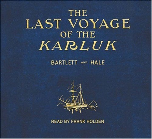 The Last Voyage of the Karluk by Bob Bartlett | Goodreads