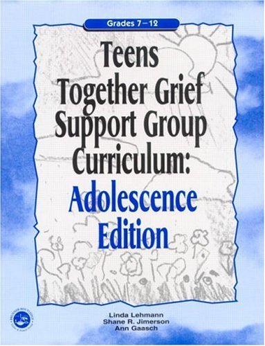 Teens Together Grief Support Group Curriculum : Adolescence Edition ...