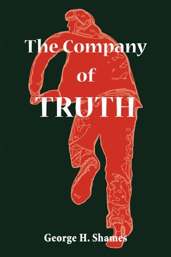 The Company of Truth by George H. Shames | Goodreads