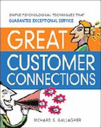 Great Customer Connections: Simple Psychological Techniques That ...