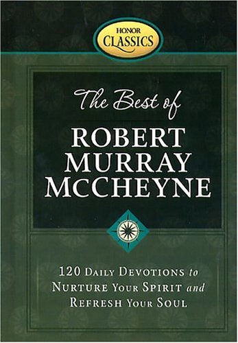 The Best of Robert Murray McCheyne by Robert Murray M'Cheyne | Goodreads