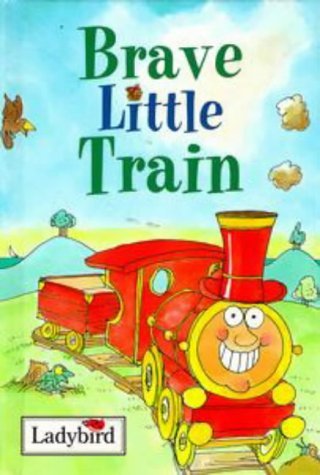 Brave Little Train (Little Vehicle Stories Series) by Nicola Baxter ...