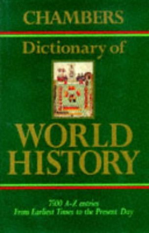 Chambers Dictionary of World History by Katharine Boyd | Goodreads