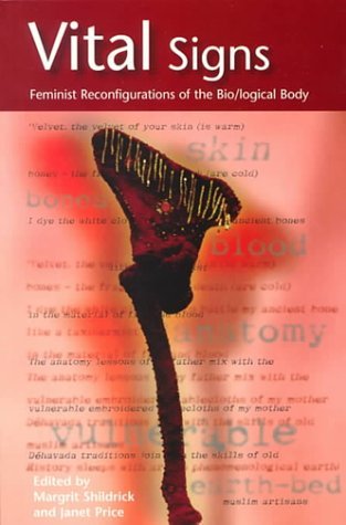 Vital Signs: Feminist Reconfigurations of the Bio/logical Body by ...