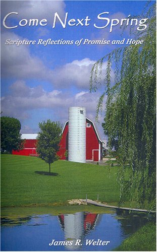 Come Next Spring by James R. Welter | Goodreads