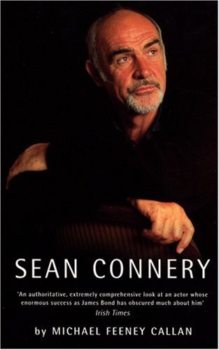 Sean Connery by Michael Feeney Callan | Goodreads