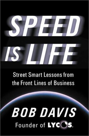 Speed is Life: Street Smart Lessons From the Front Lines of Business by ...
