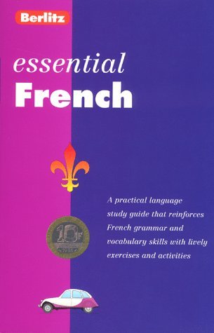 Berlitz Essential French: A Practical Language Study Guide by Berlitz ...