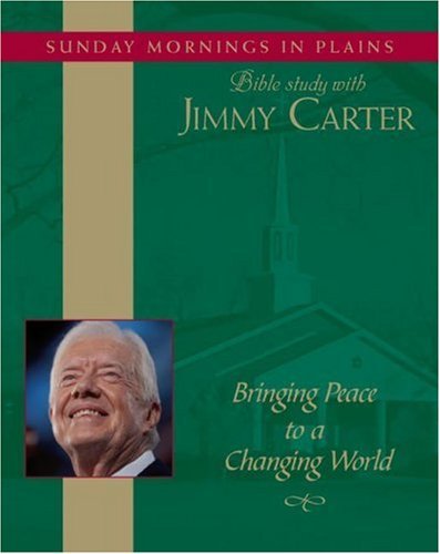 Bringing Peace to a Changing World: Sunday Mornings in Plains: Bible ...