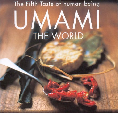 Fifth Taste of Human Being Umami the World by Yoko Takechi | Goodreads