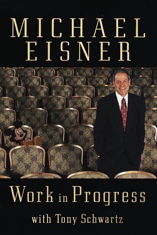 Work in Progress by Michael D. Eisner | Goodreads