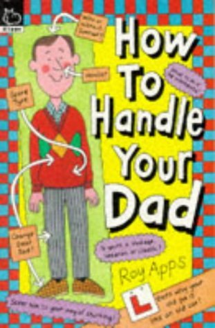 How to Handle Your Dad by Roy Apps | Goodreads