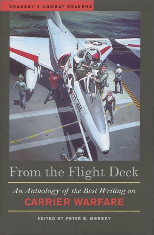 From the Flight Deck: An Anthology of the Best Writing on Carrier ...