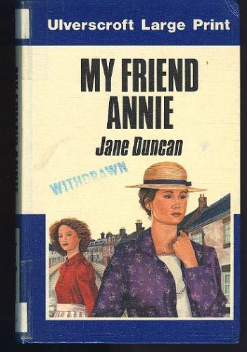 My Friend Annie (My Friends, #4) by Jane Duncan | Goodreads