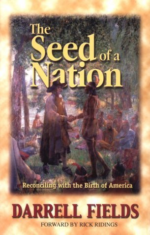 The Seed of a Nation: Reconciling with the Birth of America by Darrell Fields | Goodreads