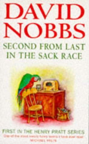 Second from Last in the Sack Race (Henry Pratt #1) by David Nobbs ...