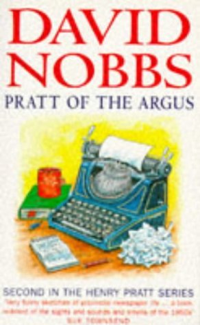 Pratt of the Argus by David Nobbs | Goodreads