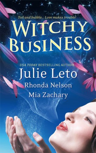 Witchy Business: An Anthology by Julie Leto | Goodreads