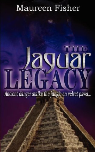 The Jaguar Legacy by Maureen Fisher | Goodreads