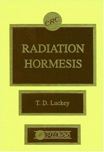 Radiation Hormesis by T.D. Luckey | Goodreads